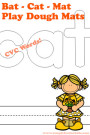 Bat - Cat - Mat CVC Words Play Dough Mats - Simple Fun for Kids